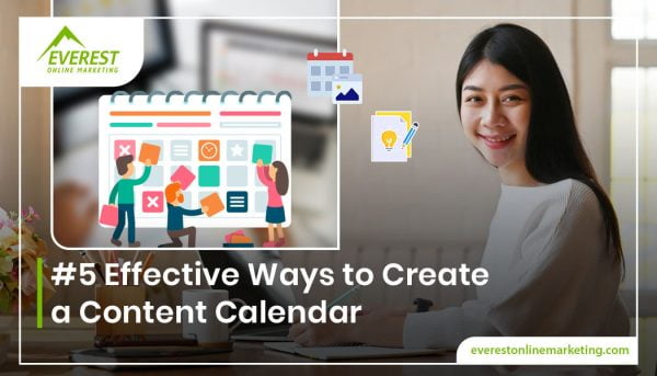 5 Effective Ways to Create a Content Calendar
